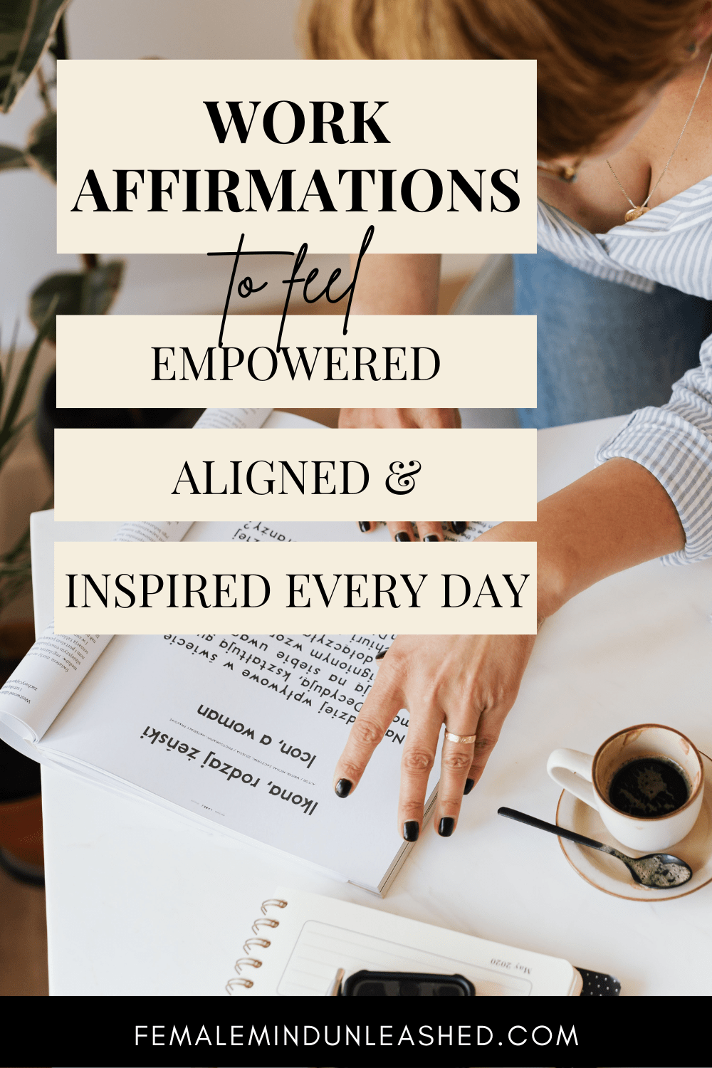 Work Affirmations to Feel Empowered, Aligned, and Inspired Every Day